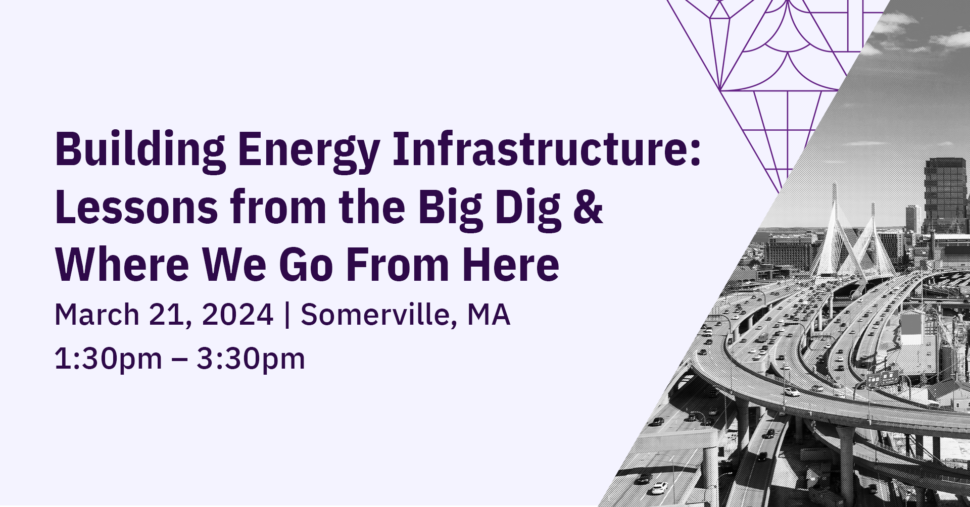 Building Energy Infrastructure: Lessons from the Big Dig & Where We Go From Here